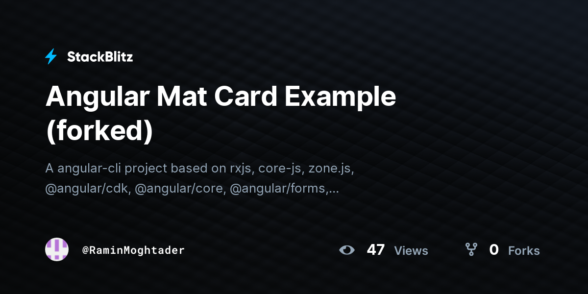 Angular Mat Card Example (forked) - StackBlitz Angular Mat Card Example (forked) - StackBlitz