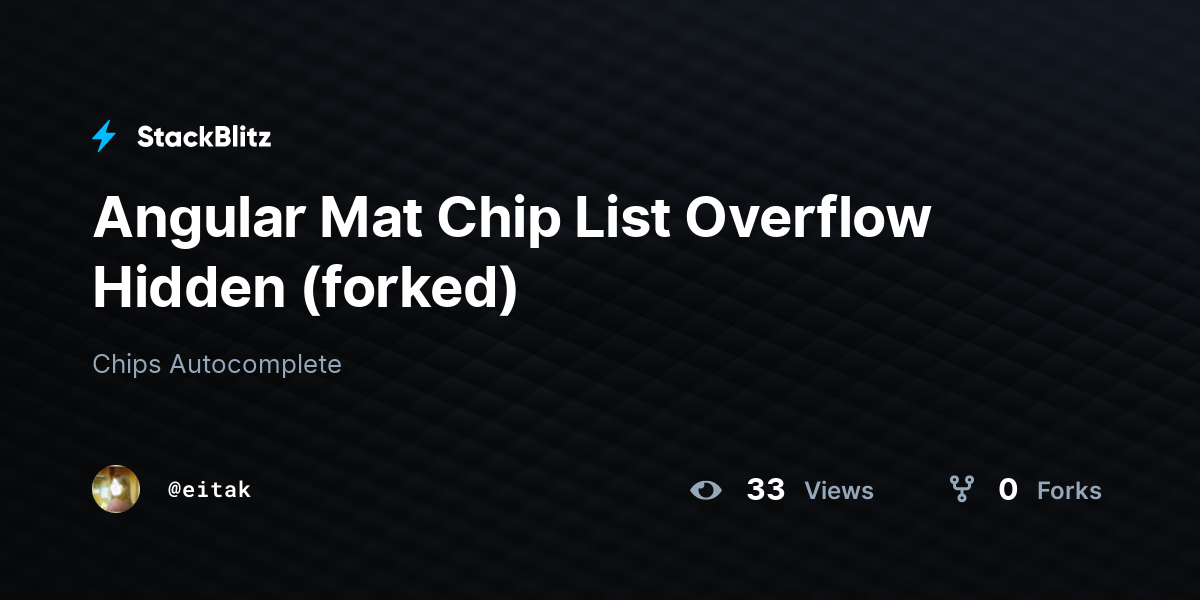 Angular Mat Chip List Overflow Hidden (forked) - StackBlitz