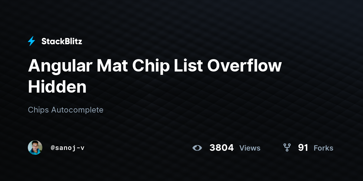 Angular Mat Chip List Overflow Hidden - StackBlitz