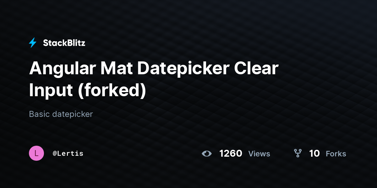 Angular Mat Datepicker Clear Input (forked) - StackBlitz