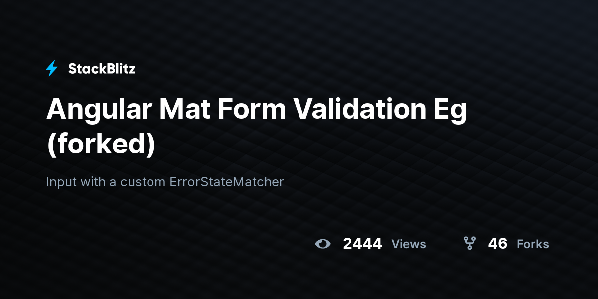 Angular Mat Form Validation Eg (forked) - StackBlitz