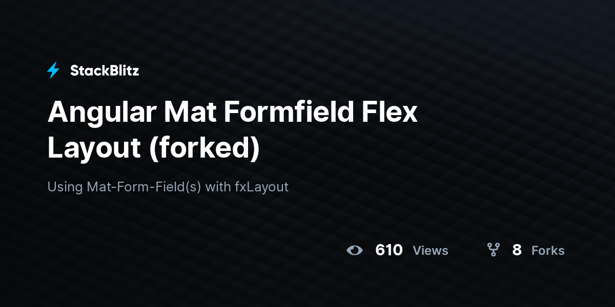 Angular Mat Formfield Flex Layout (forked) - StackBlitz
