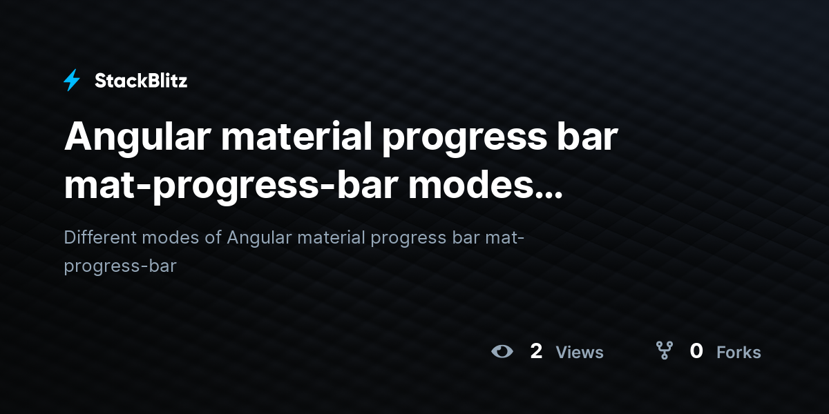 Angular material progress bar mat-progress-bar modes (duplicated ...