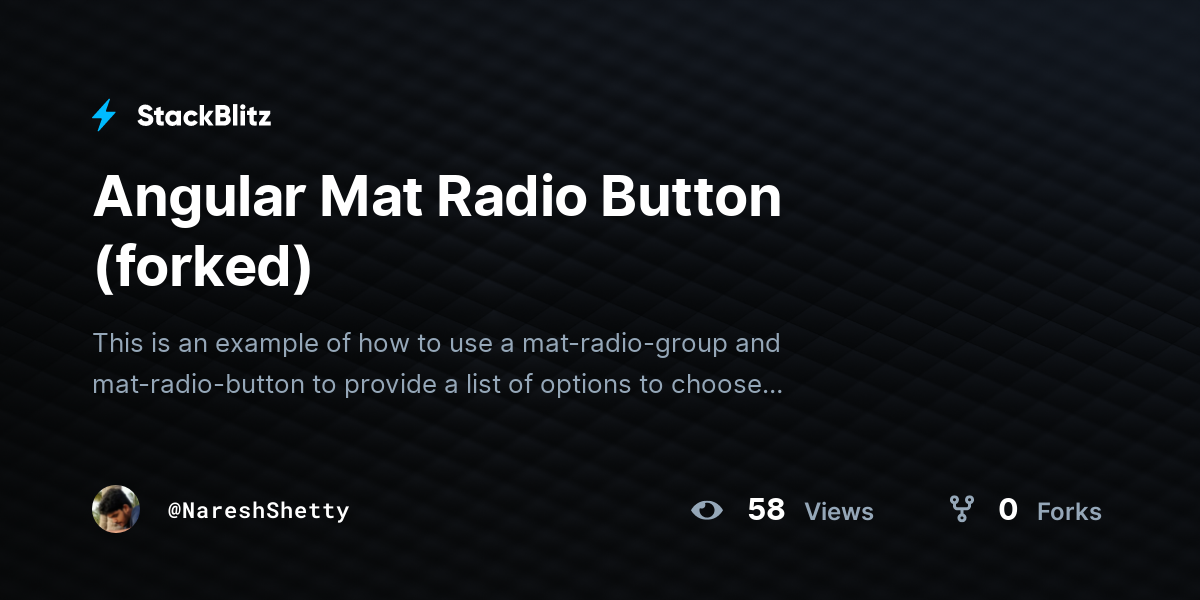Angular Mat Radio Button (forked) - StackBlitz Angular Mat Radio Button (forked) - StackBlitz