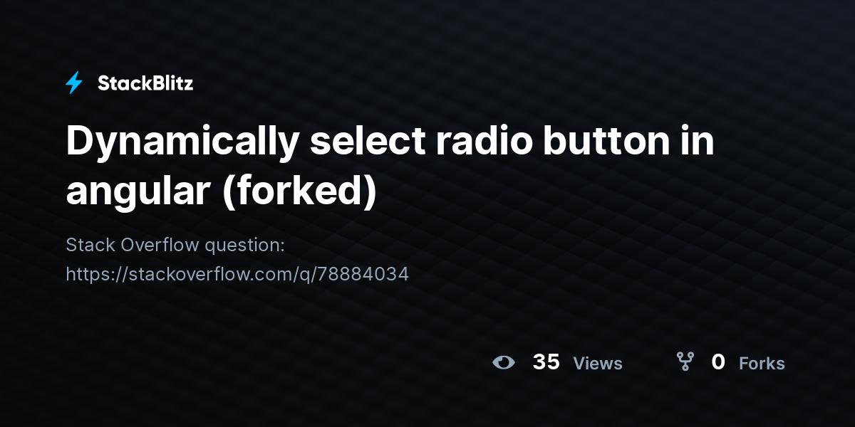 Dynamically select radio button in angular (forked) - StackBlitz