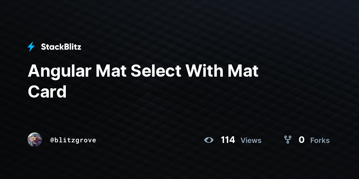Angular Mat Select With Mat Card - StackBlitz