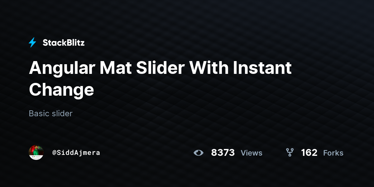 Angular Mat Slider With Instant Change - StackBlitz