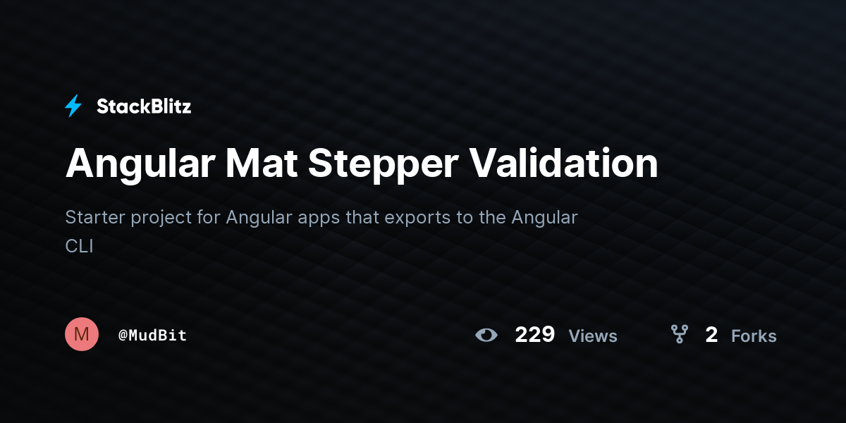 Angular Mat Stepper Validation - StackBlitz