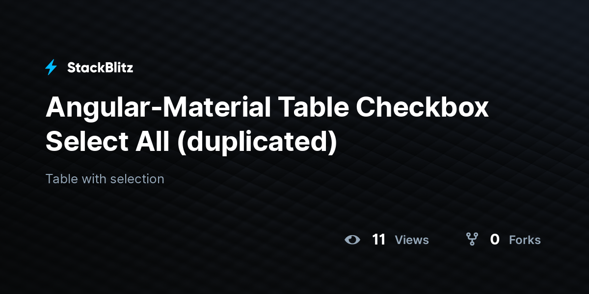 Angular-Material Table Checkbox Select All (duplicated) - StackBlitz