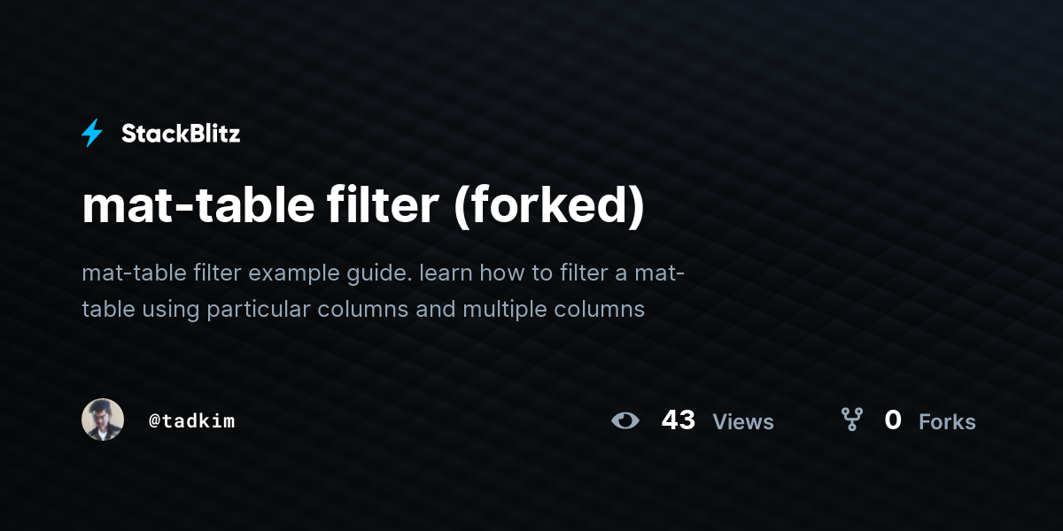 mat-table filter (forked) - StackBlitz mat-table filter (forked) - StackBlitz
