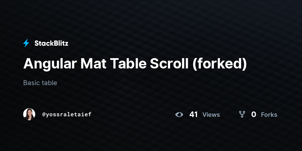 Angular Mat Table Scroll (forked) - StackBlitz Angular Mat Table Scroll (forked) - StackBlitz