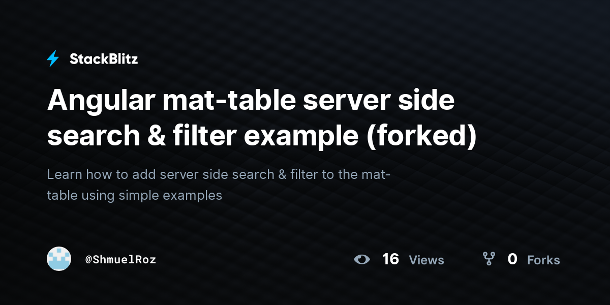 Angular mat-table server side search & filter example (forked) - StackBlitz Angular mat-table server side search & filter example (forked) - StackBlitz