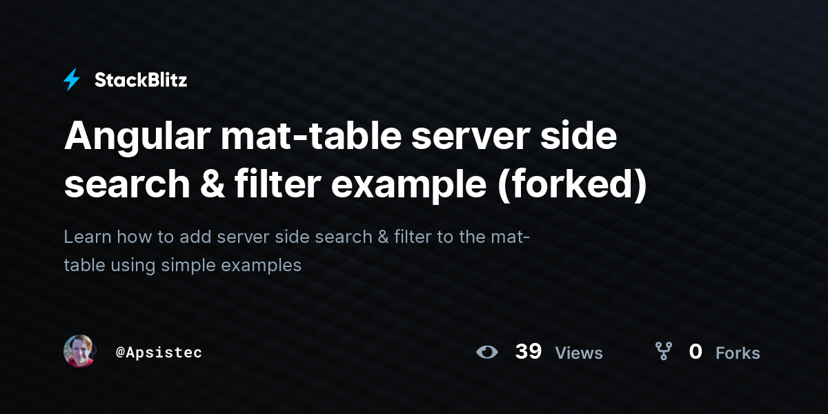 Angular mat-table server side search & filter example (forked) - StackBlitz Angular mat-table server side search & filter example (forked) - StackBlitz