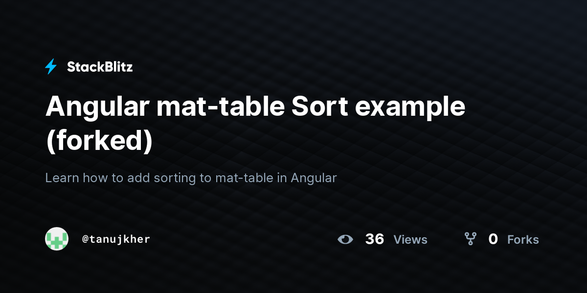 Angular mat-table Sort example (forked) - StackBlitz Angular mat-table Sort example (forked) - StackBlitz