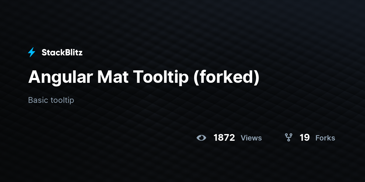 Angular Mat Tooltip (forked) - StackBlitz