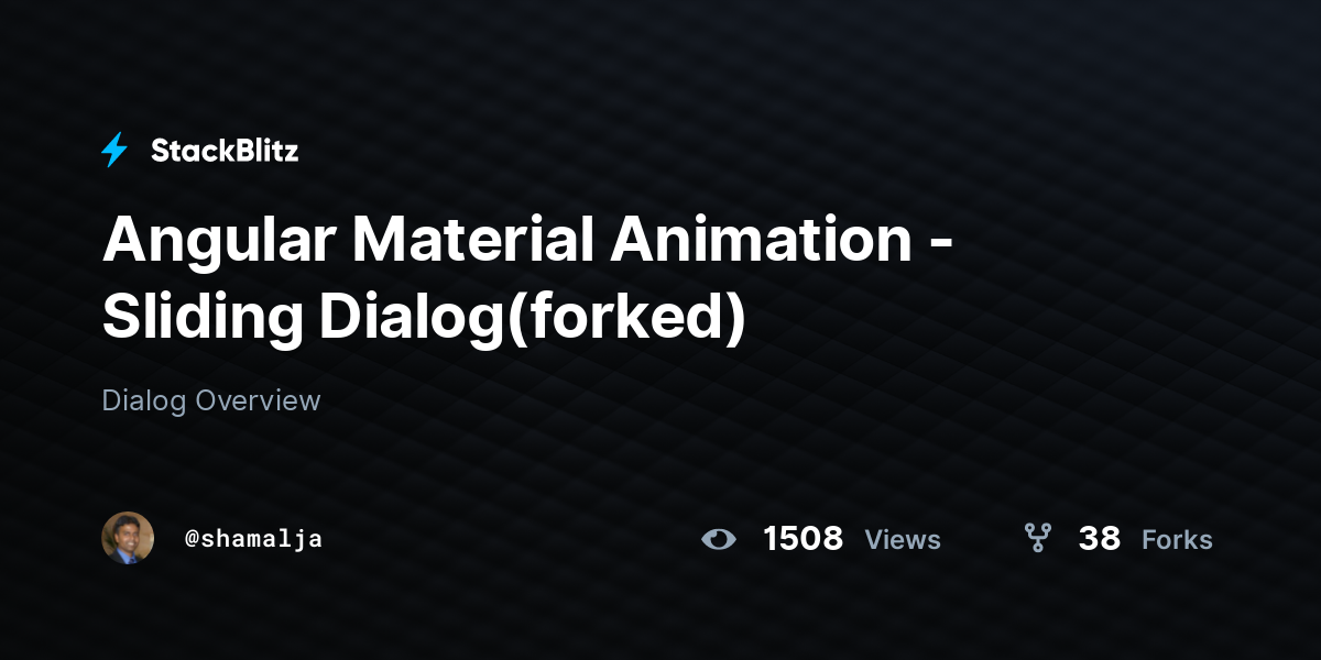 Angular Material Animation - Sliding Dialog(forked) - StackBlitz