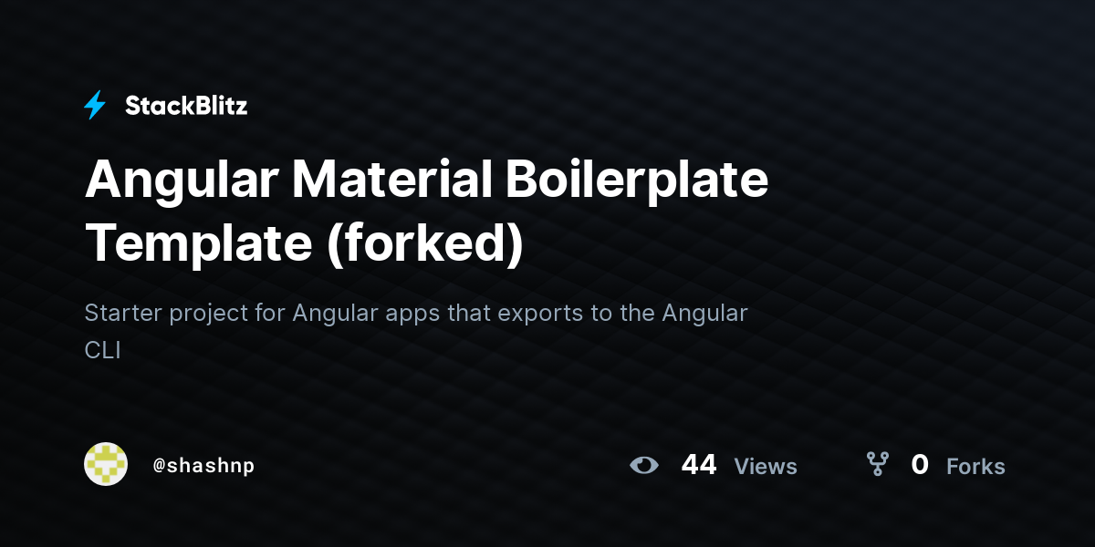 Angular Material Boilerplate Template (forked) - StackBlitz Angular Material Boilerplate Template (forked) - StackBlitz