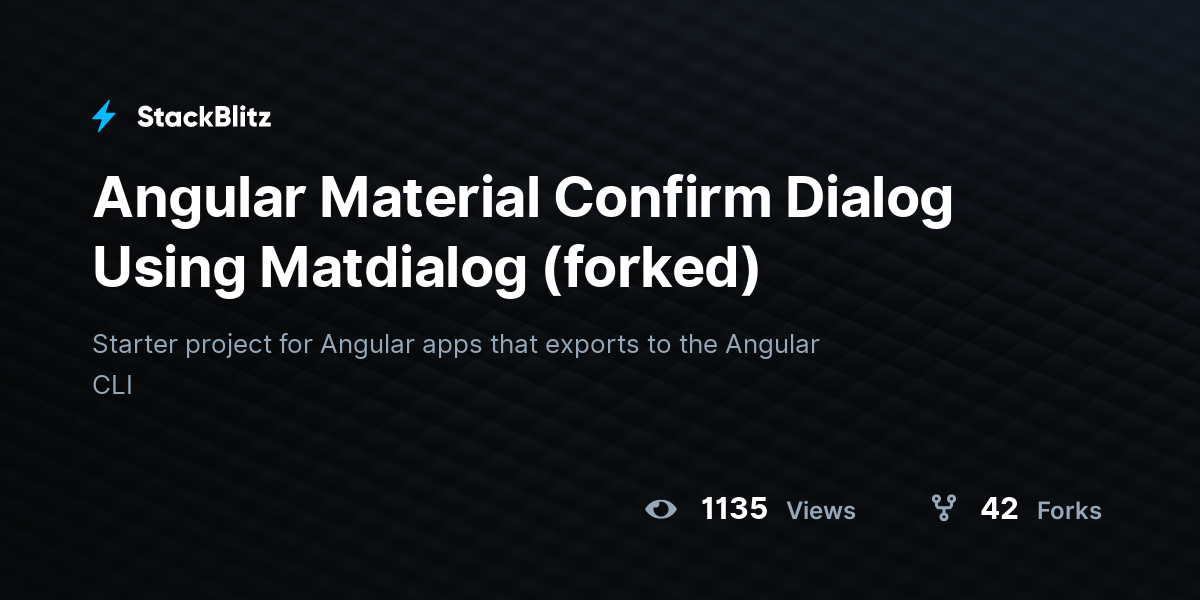 Angular Material Confirm Dialog Using Matdialog (forked) - StackBlitz