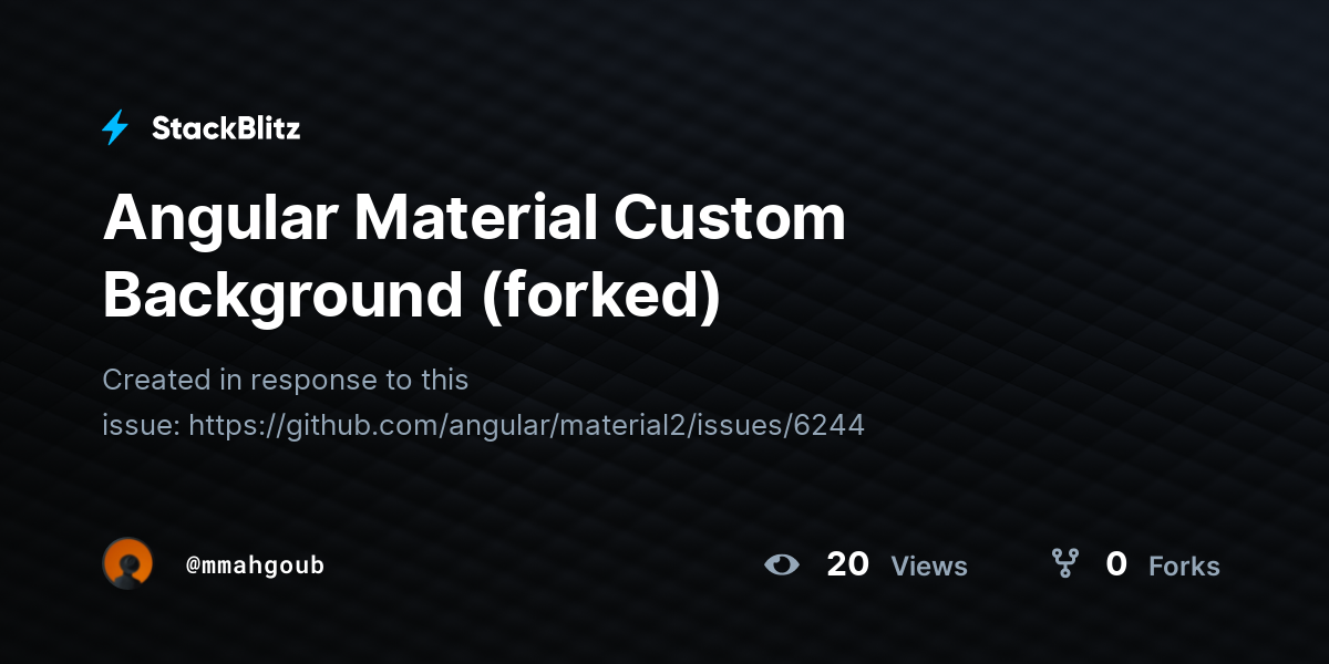 Angular Material Custom Background (forked) - StackBlitz Angular Material Custom Background (forked) - StackBlitz