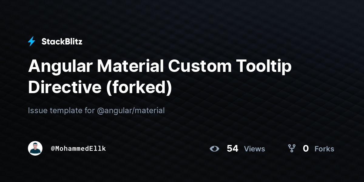 Angular Material Custom Tooltip Directive (forked) - StackBlitz