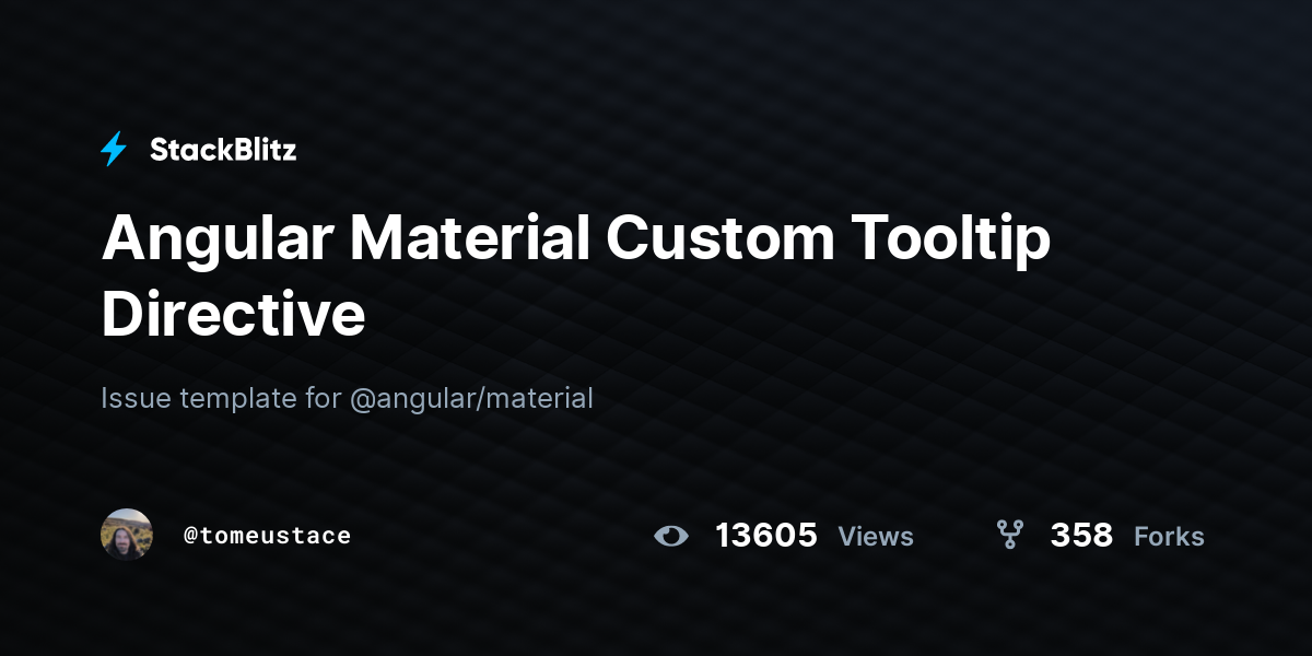 Angular Material Custom Tooltip Directive - StackBlitz