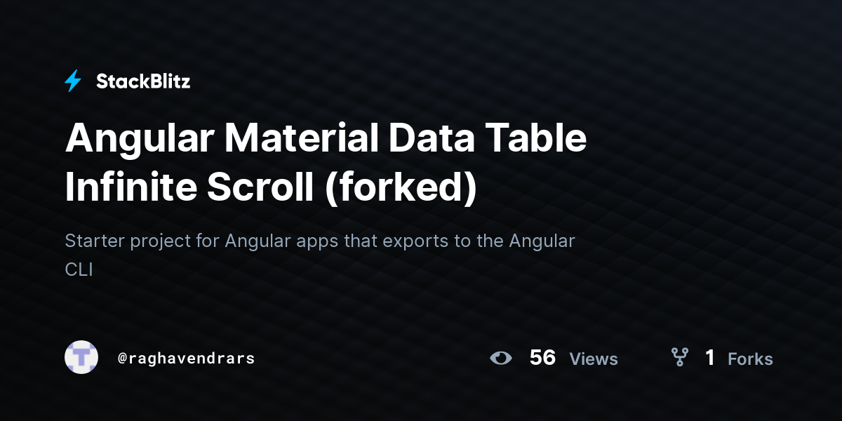 Angular Material Data Table Infinite Scroll (forked) - StackBlitz Angular Material Data Table Infinite Scroll (forked) - StackBlitz