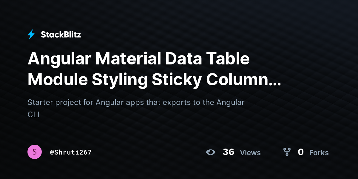 Angular Material Data Table Module Styling Sticky Column (forked ... Angular Material Data Table Module Styling Sticky Column (forked ...