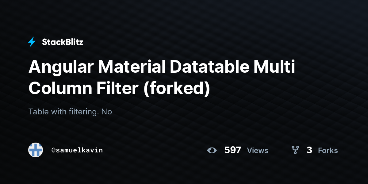 Angular Material Datatable Multi Column Filter (forked) - StackBlitz