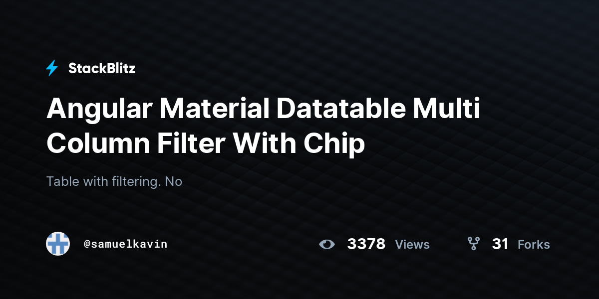 Angular Material Datatable Multi Column Filter With Chip - StackBlitz