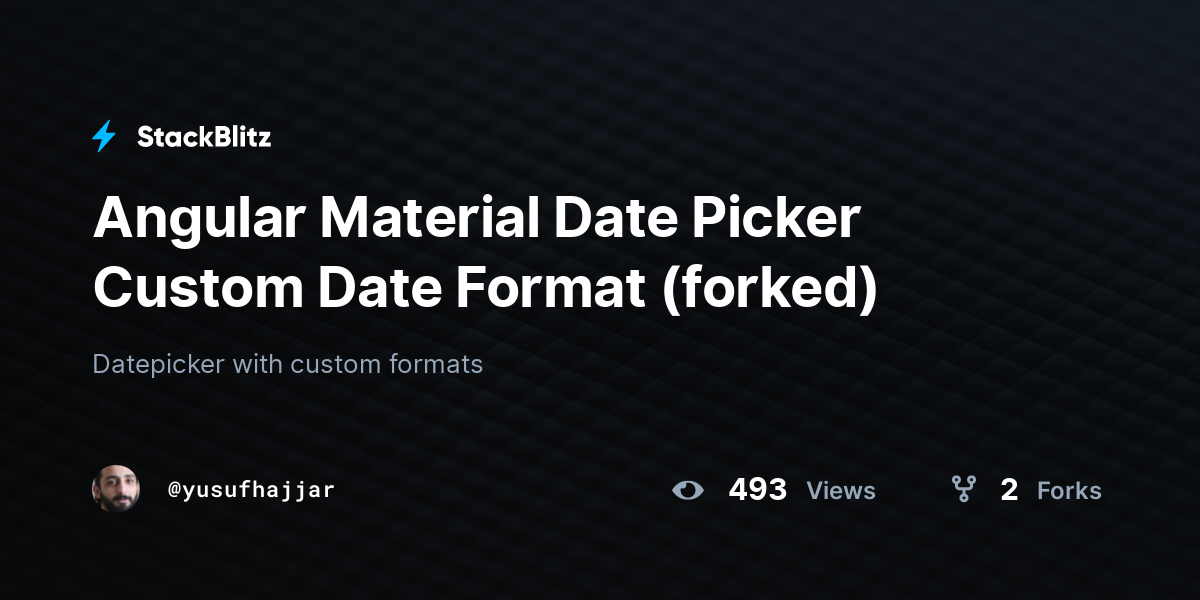Angular Material Date Picker Custom Date Format (forked) - StackBlitz
