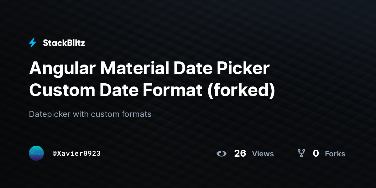 Angular Material Date Picker Custom Date Format (forked) - StackBlitz