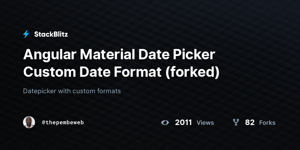 Angular Material Date Picker Custom Date Format (forked) - StackBlitz