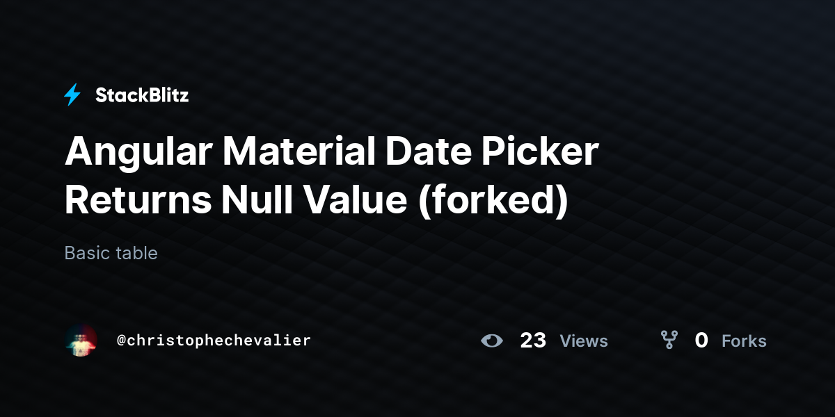 Angular Material Date Picker Returns Null Value (forked) - StackBlitz