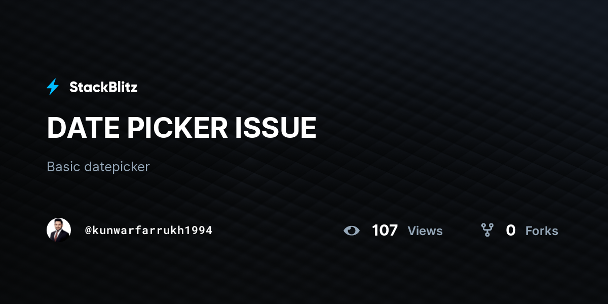 DATE PICKER ISSUE - StackBlitz