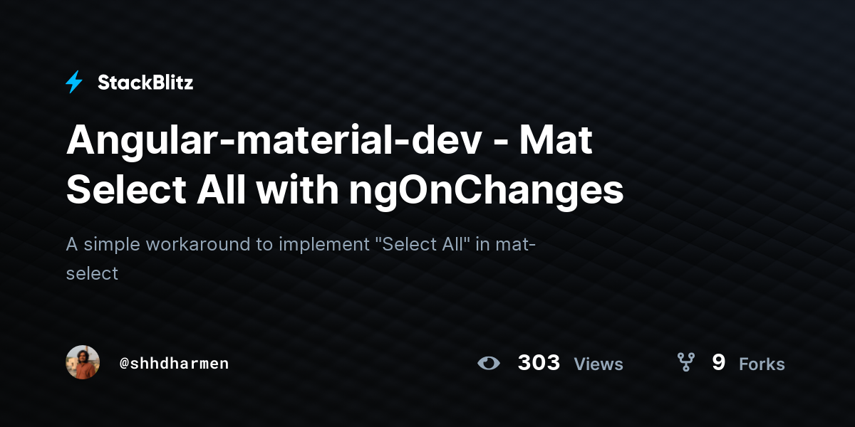 Angular-material-dev - Mat Select All with ngOnChanges - StackBlitz