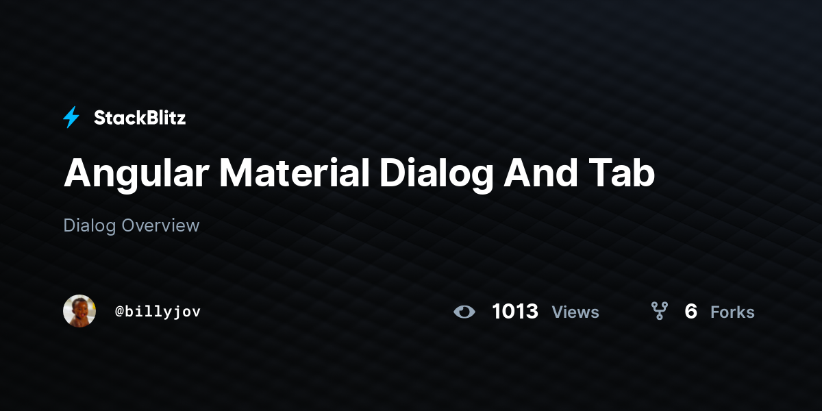 Angular Material Dialog And Tab - StackBlitz