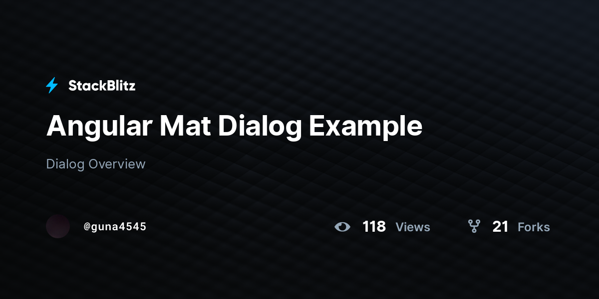 Angular Mat Dialog Example - StackBlitz