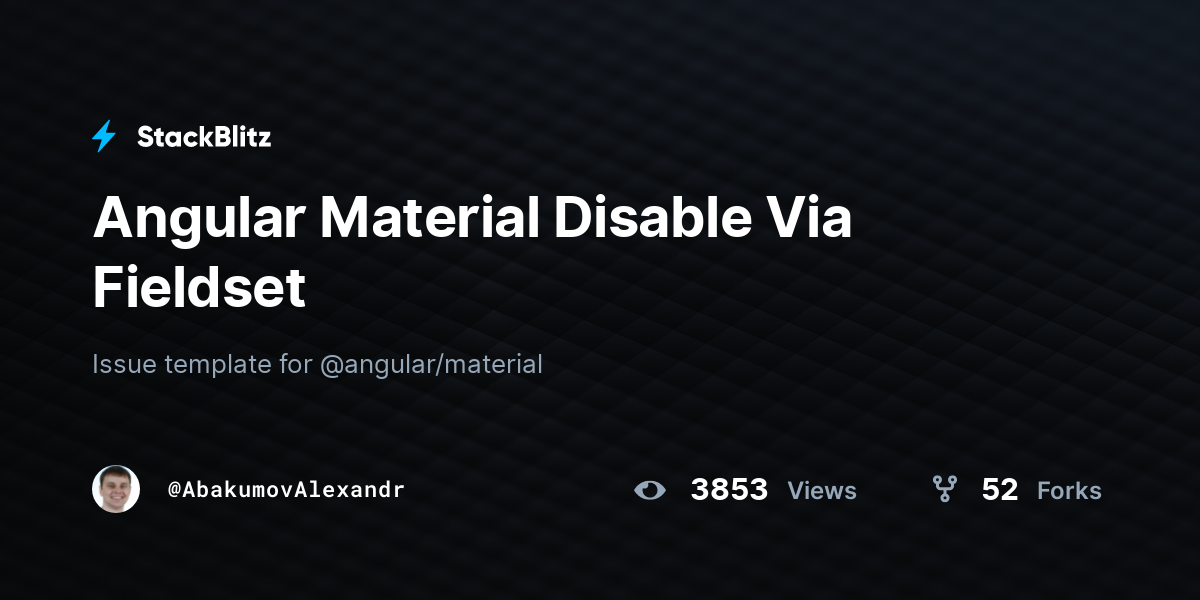 Angular Material Disable Via Fieldset - StackBlitz