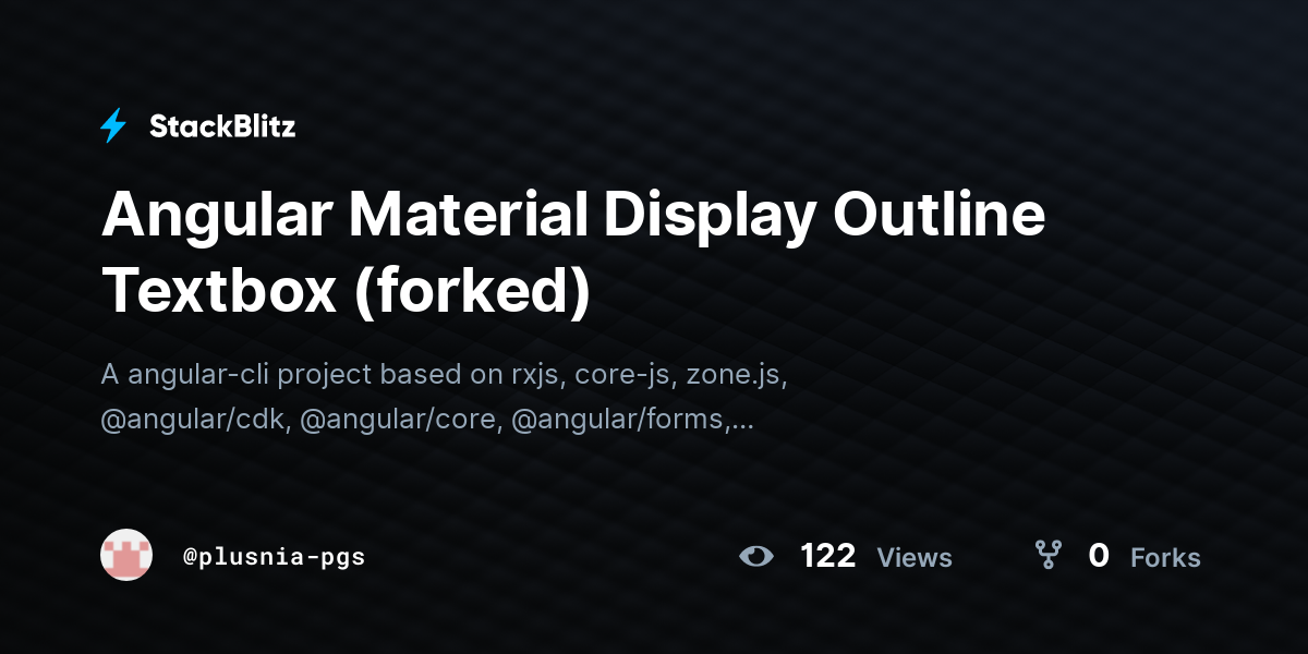 Angular Material Display Outline Textbox (forked) - StackBlitz