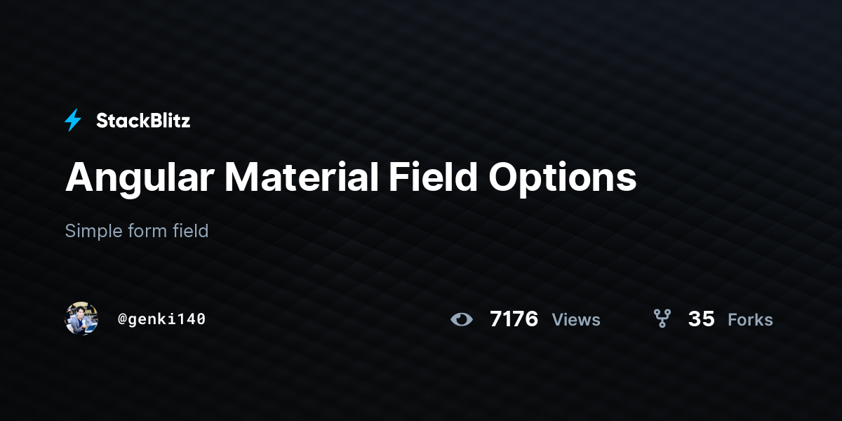 Angular Material Field Options - StackBlitz Angular Material Field Options - StackBlitz
