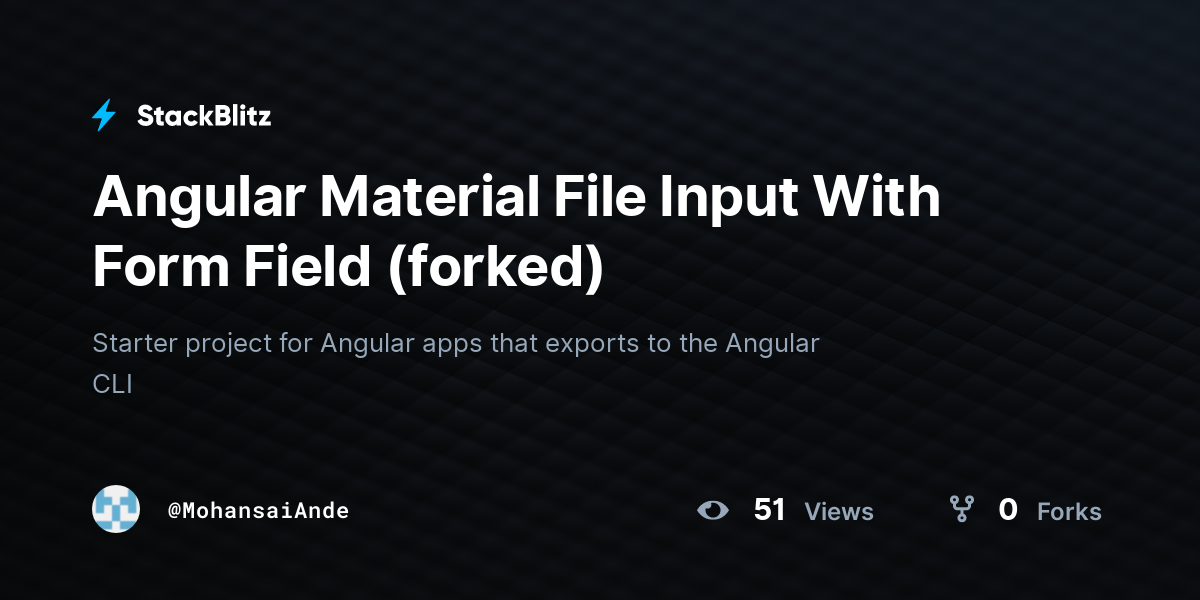 Angular Material File Input With Form Field (forked) - StackBlitz Angular Material File Input With Form Field (forked) - StackBlitz