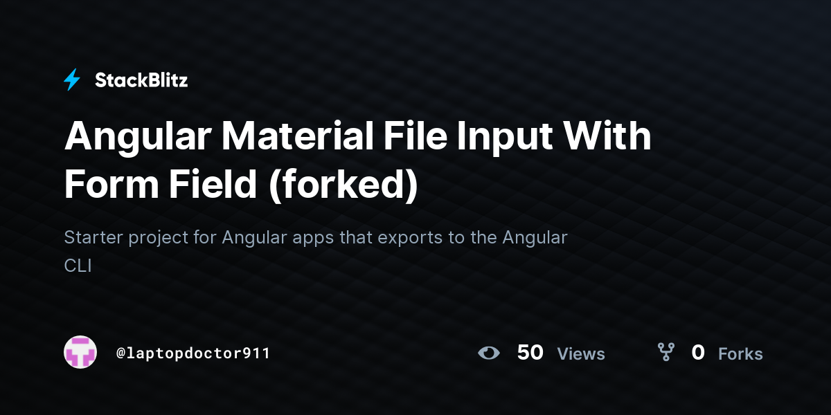 Angular Material File Input With Form Field (forked) - StackBlitz