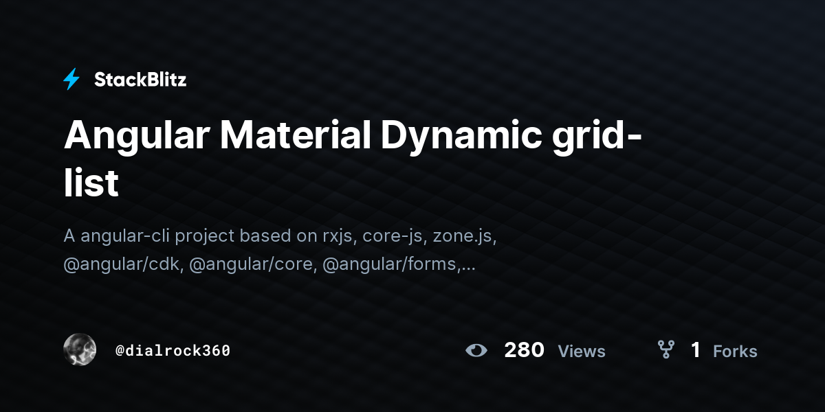 Angular Material Dynamic grid-list - StackBlitz Angular Material Dynamic grid-list - StackBlitz