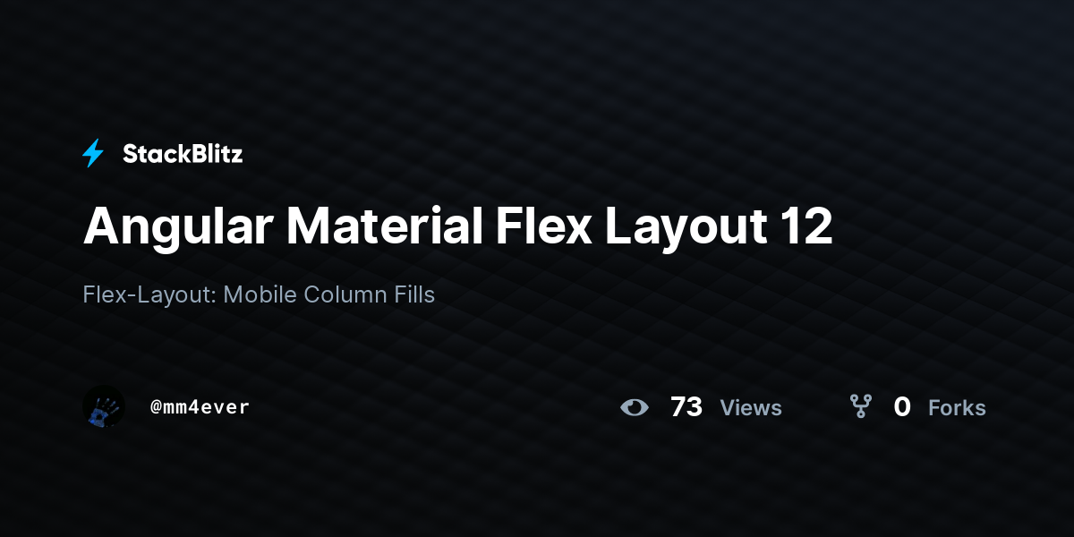 Angular Material Flex Layout 12 - StackBlitz