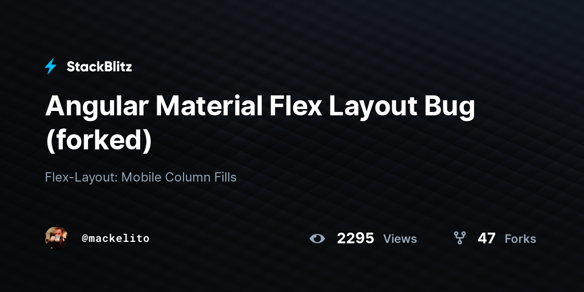 Angular Material Flex Layout Bug (forked) - StackBlitz
