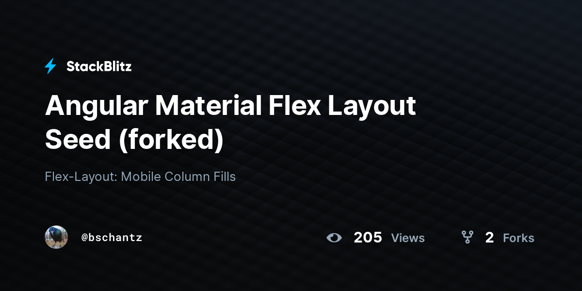 Angular Material Flex Layout Seed (forked) - StackBlitz Angular Material Flex Layout Seed (forked) - StackBlitz