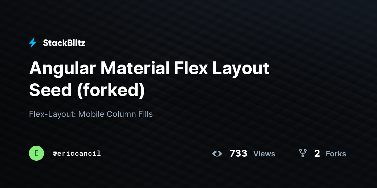 Angular Material Flex Layout Seed (forked) - StackBlitz