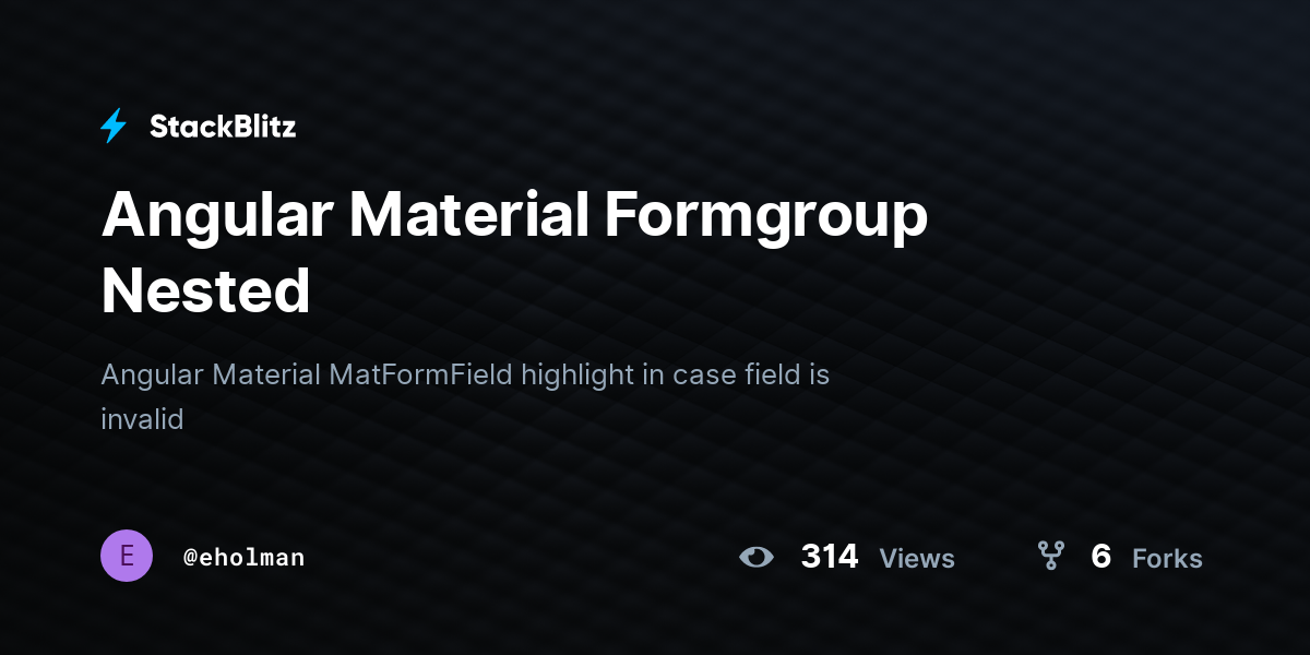 Angular Material Formgroup Nested - StackBlitz