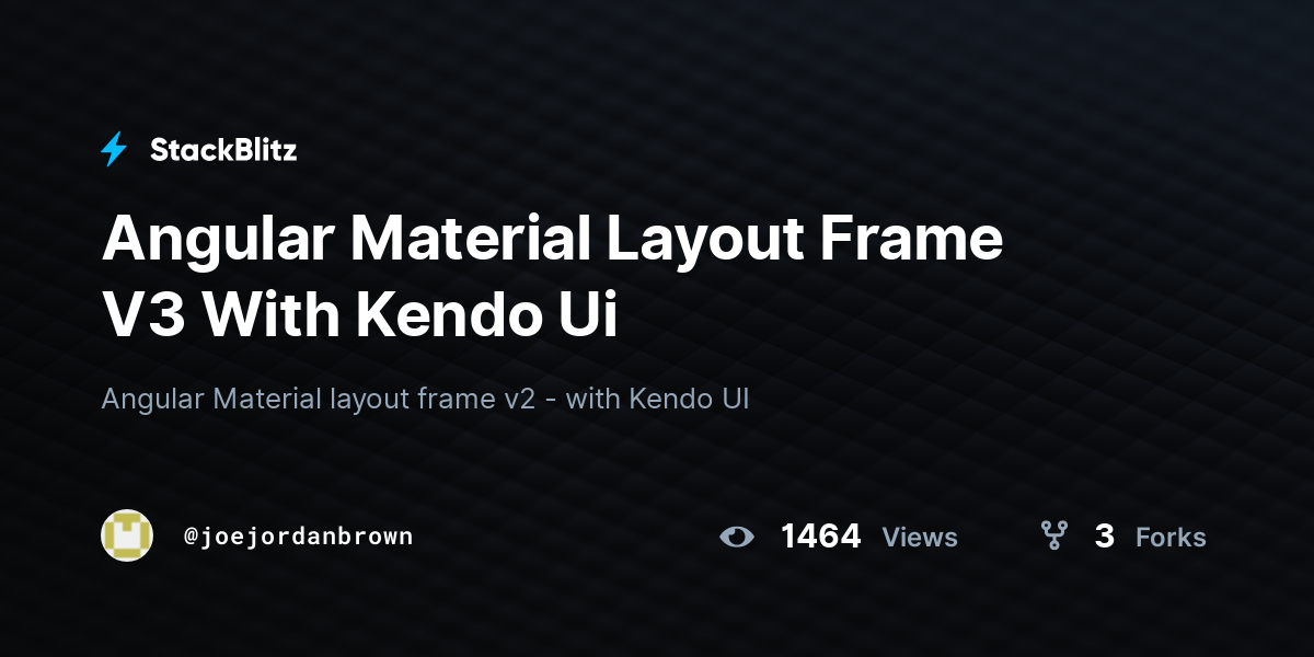 Angular Material Layout Frame V3 With Kendo Ui - StackBlitz Angular Material Layout Frame V3 With Kendo Ui - StackBlitz