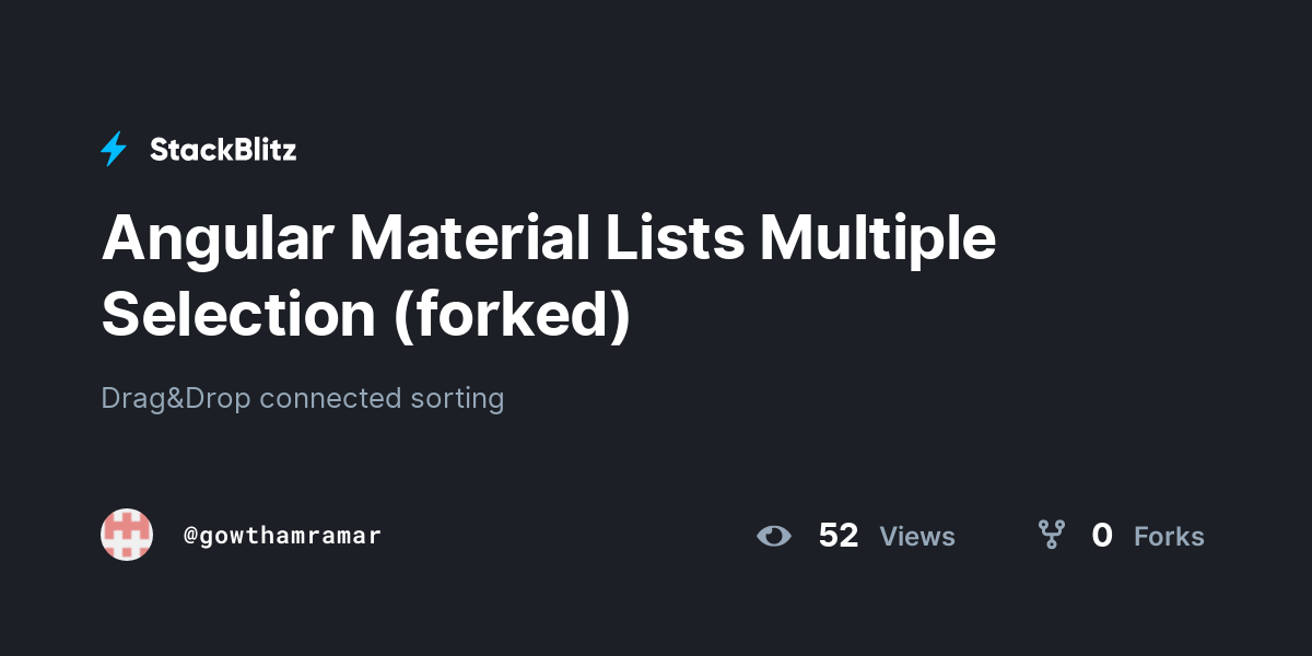Angular Material Lists Multiple Selection (forked) - StackBlitz Angular Material Lists Multiple Selection (forked) - StackBlitz